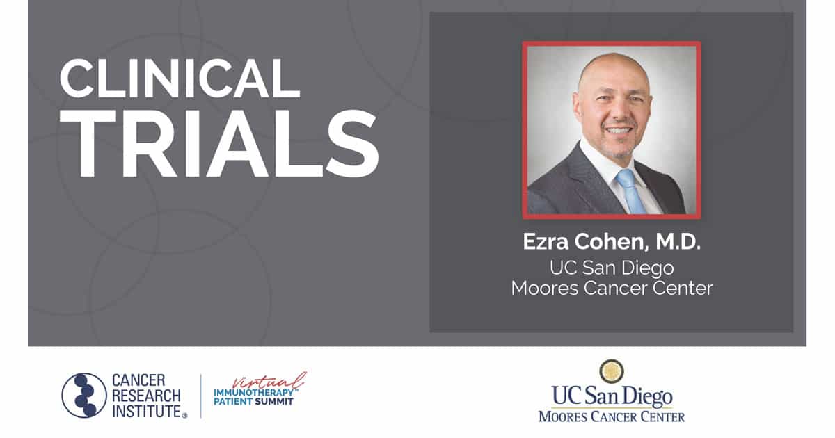 Immunotherapy Clinical Trials with Dr. Ezra Cohen